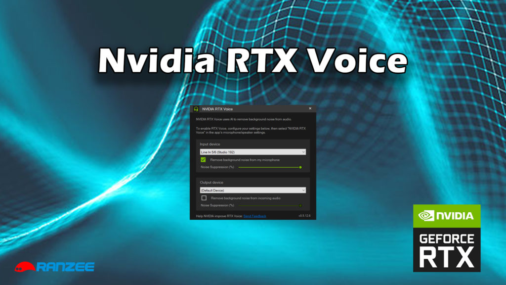 NVidia RTX Voice - background noise cancellation app - ranzee
