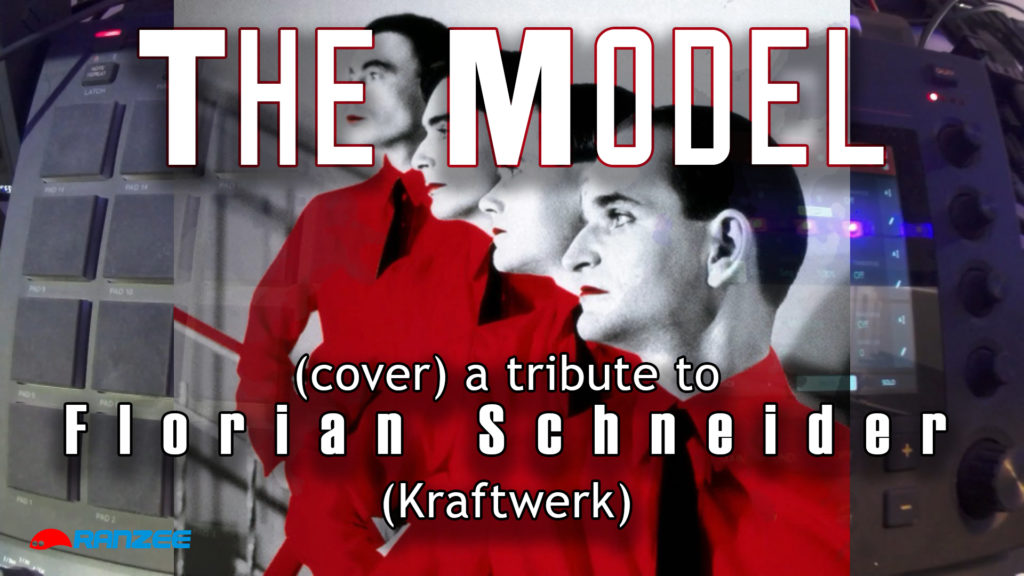 The Model (cover) – A tribute to Florian Schneider – ranzee