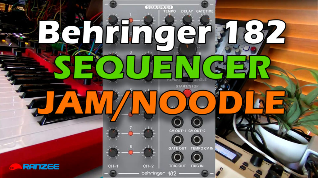 Behringer 182 Sequencer JAM/Noodle – ranzee
